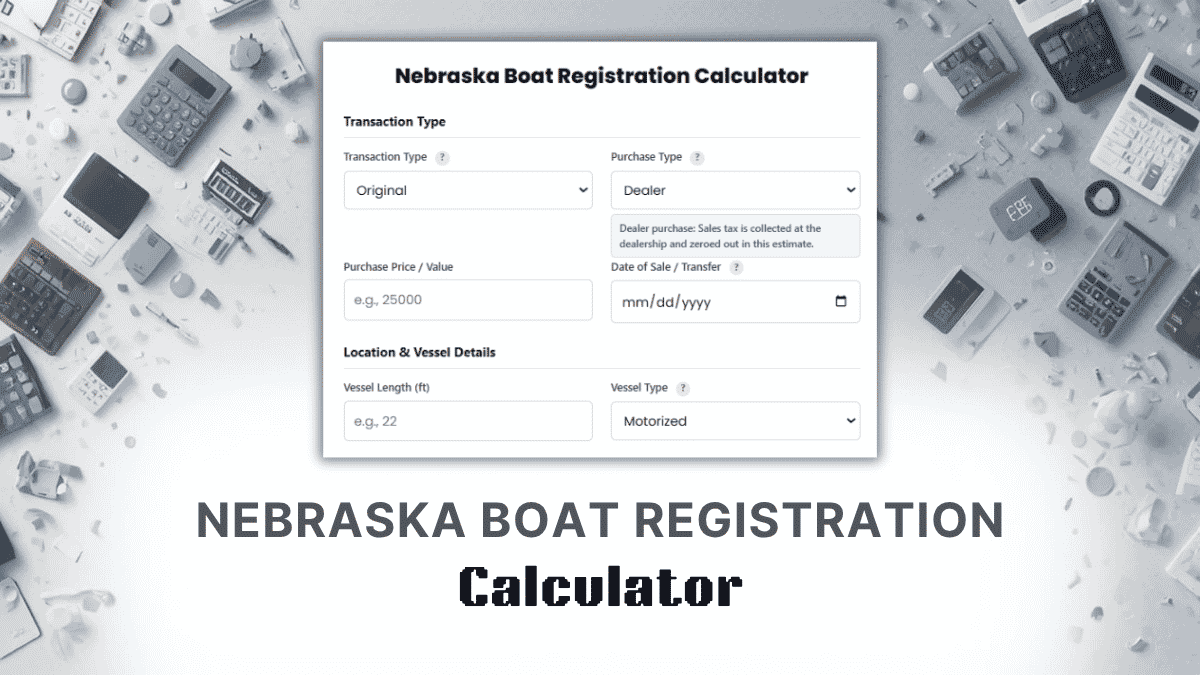 Nebraska Boat Registration Calculator – ProCalculatorTools